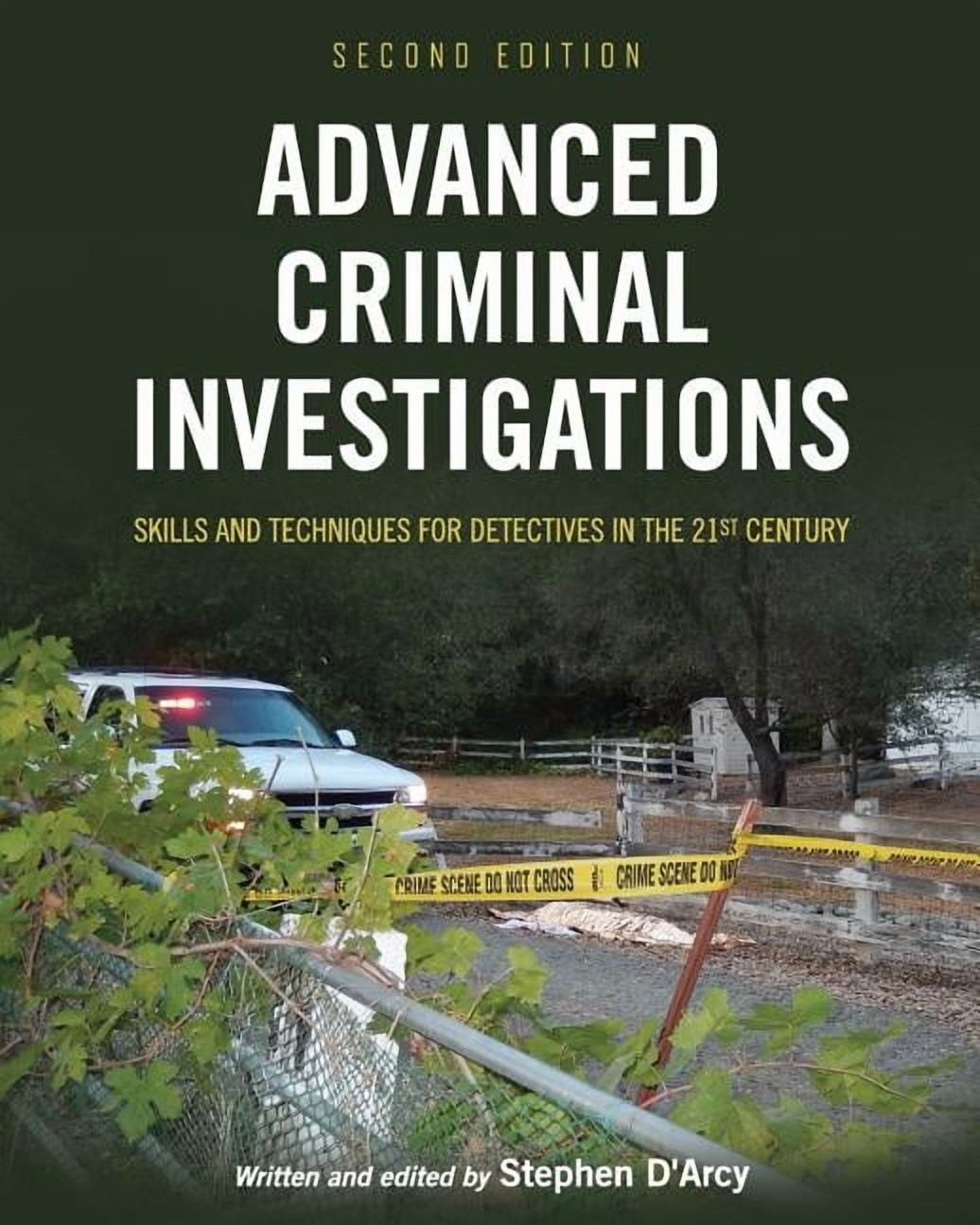 Advanced Criminal Investigations: Skills and Techniques for Detectives ...