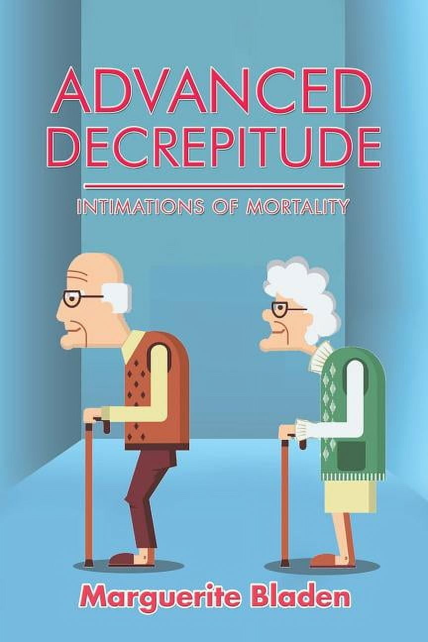 Advanced Decrepitude - Walmart.com