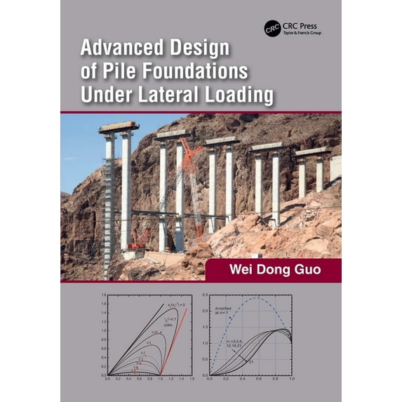 Advanced Design of Pile Foundations Under Lateral Loading, (Paperback ...