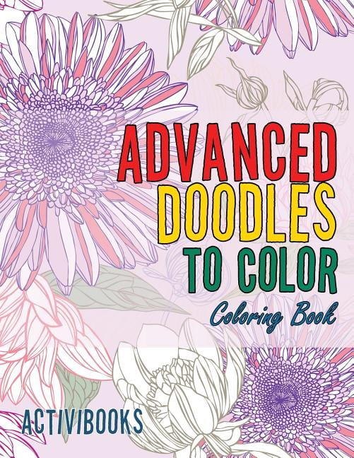 Advanced Doodles to Color Coloring Book (Paperback) - Walmart.com