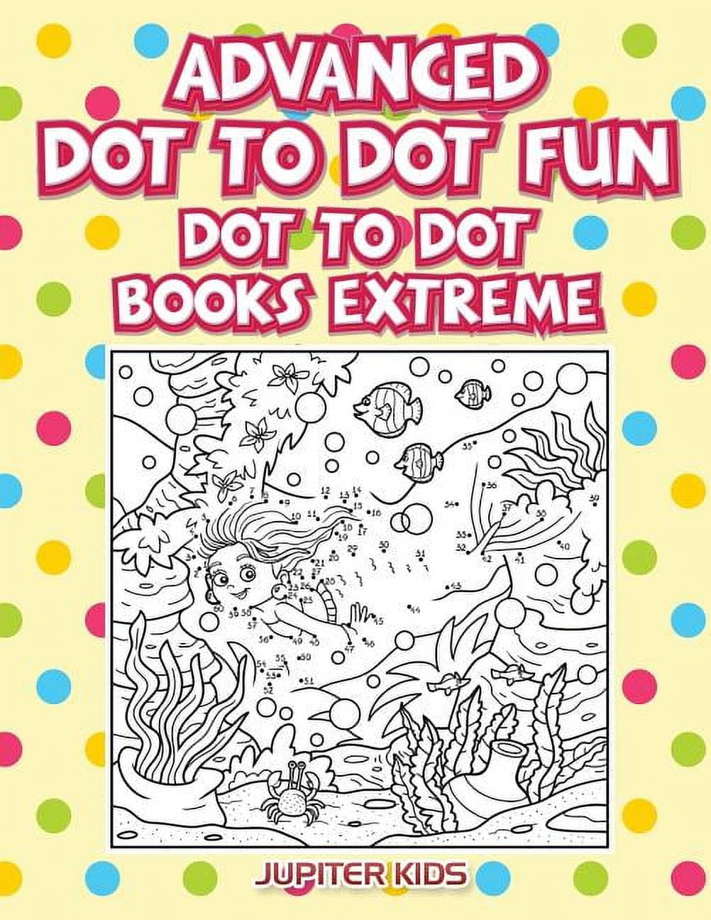 Advanced Dot To Dot Fun: Dot To Dot Books Extreme, (Paperback ...
