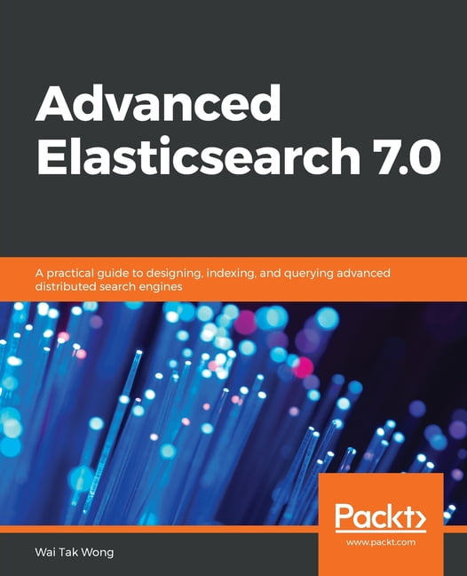 Advanced Elasticsearch 7.0 (Paperback) - Walmart.com