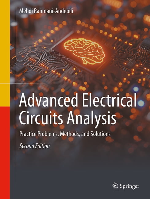 Advanced Electrical Circuits Analysis: Practice Problems, Methods, and ...