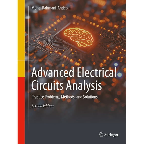 Advanced Electrical Circuits Analysis: Practice Problems, Methods, and ...