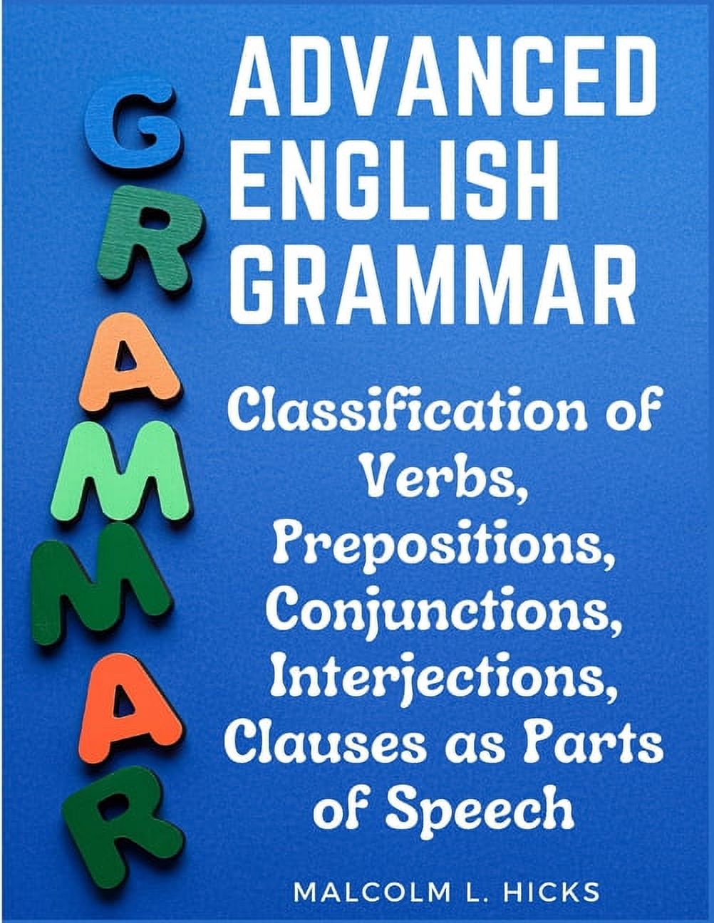 Advanced English Grammar: Classification of Verbs, Prepositions ...