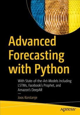 Pre-Owned Advanced Forecasting with Python: With State-of-the-Art-Models Including LSTMs ...