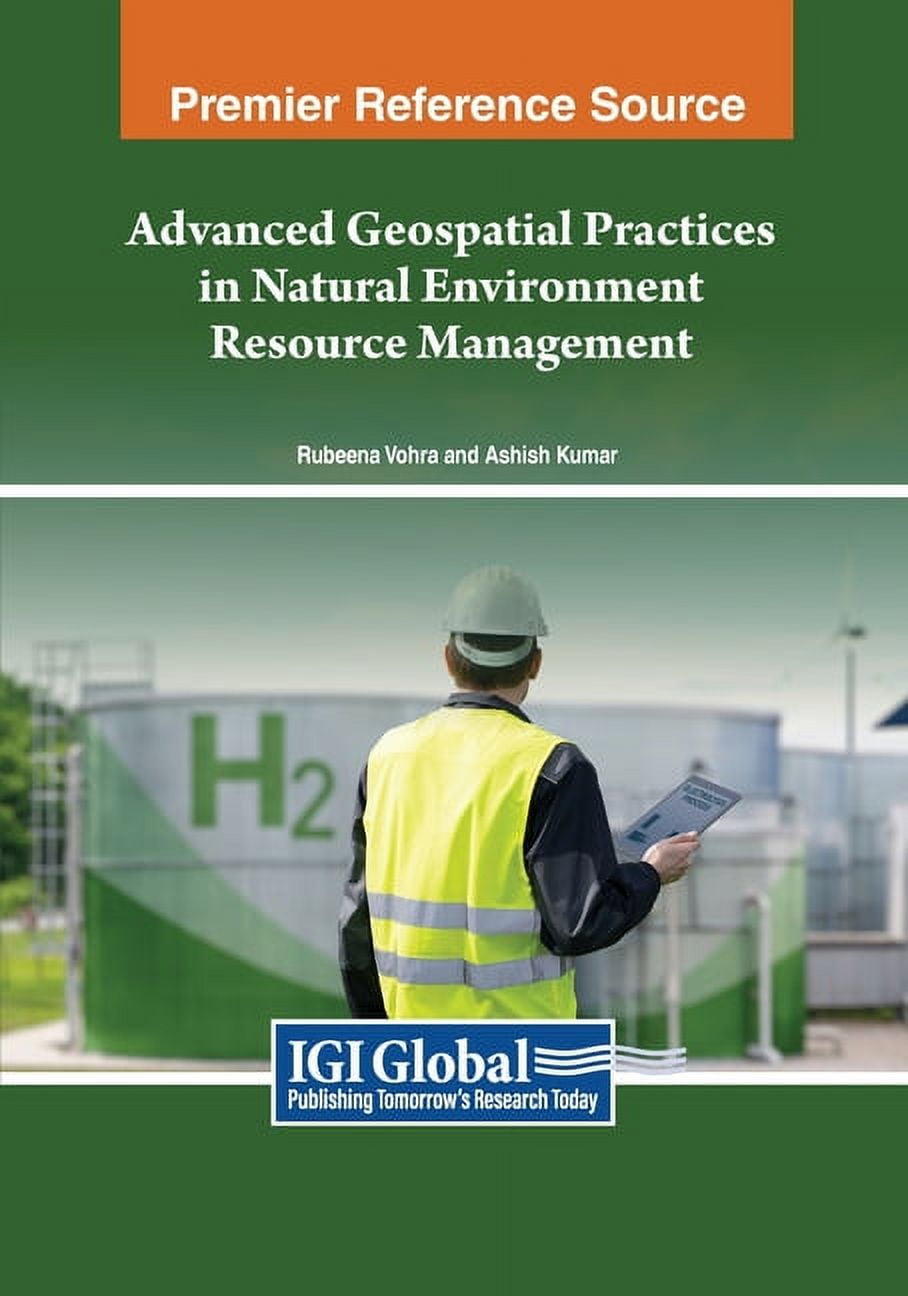 Advanced Geospatial Practices in Natural Environment Resource Management, (Paperback) - Walmart.com