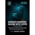 Advanced Hardware Hacking with Flipper Zero: Embedded Linux Exploits ...