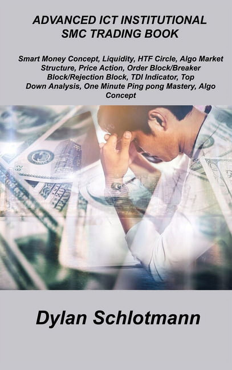 Advanced ICT Institutional Smc Trading Book: Smart Money Concept ...