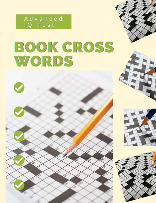 Advanced IQ Test Book Crosswords : 100 Interactive Riddles And Brain ...