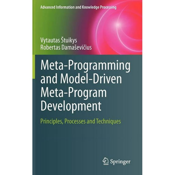 Advanced Information and Knowledge Processing: Meta-Programming and ...