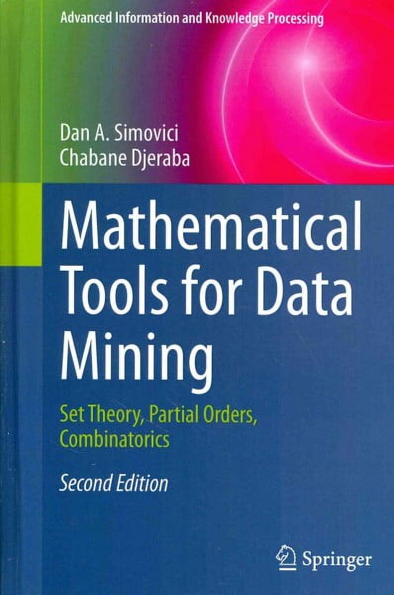 Advanced Information and Knowledge Processing: Mathematical Tools for Data Mining: Set Theory ...