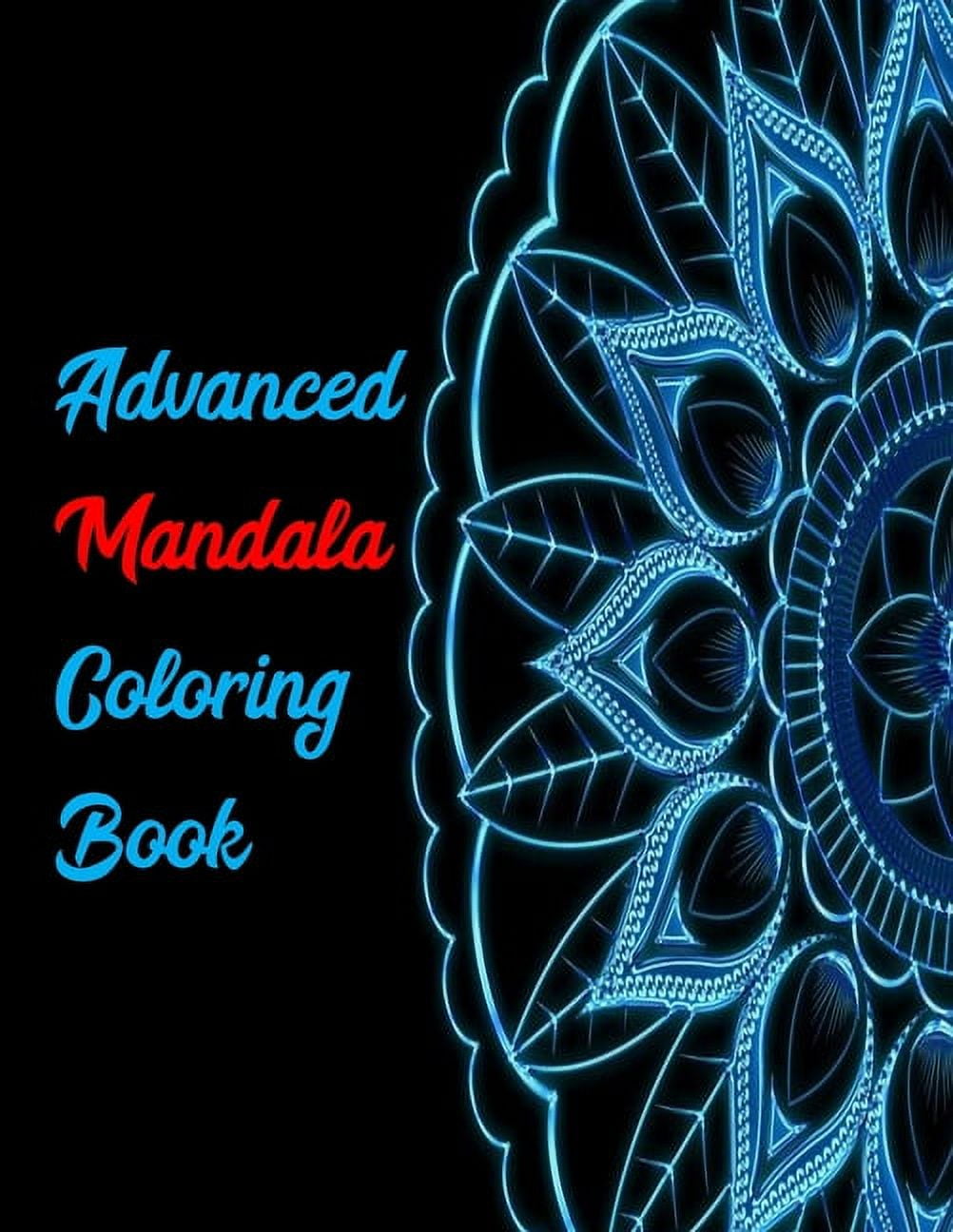 Advanced Mandala Coloring Book: 30 Intricate Designs For Adults ...