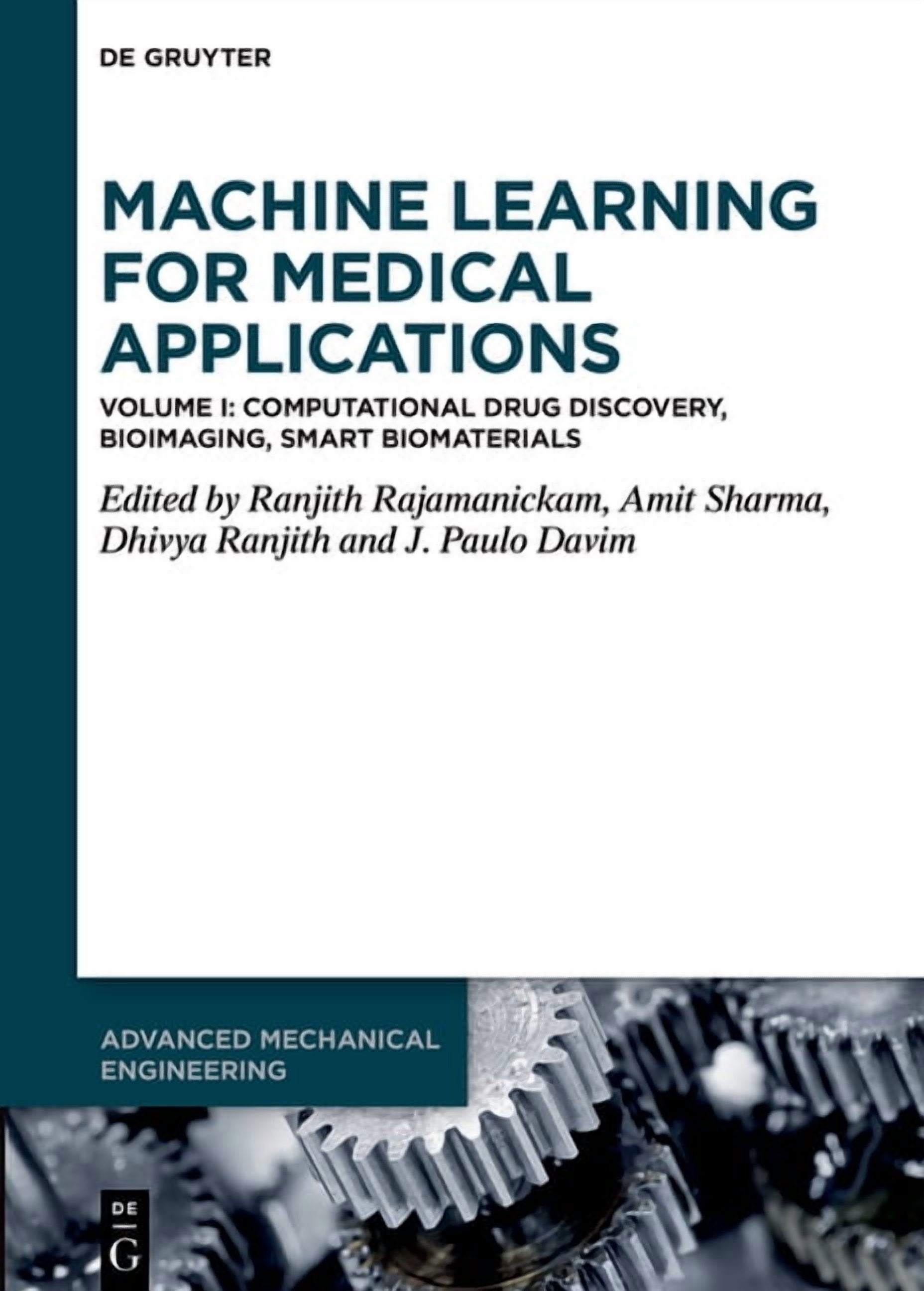Advanced Mechanical Engineering Machine Learning for Medical Applications: Computational Drug ...