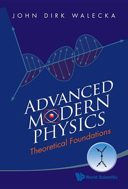 Advanced Modern Physics: Theoretical Foundations, (Hardcover) - Walmart.com