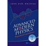 Advanced Modern Physics: Theoretical Foundations, (Hardcover) - Walmart.com