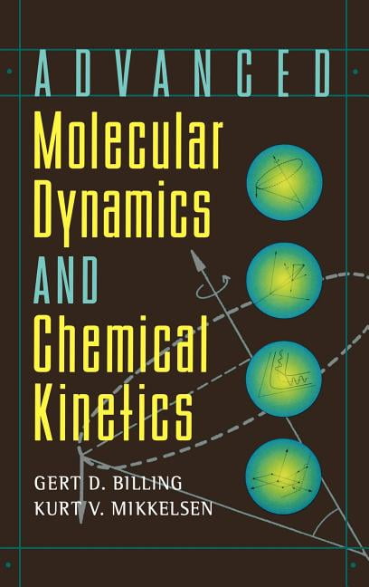 Advanced Molecular Dynamics and Chemical Kinetics, (Hardcover ...