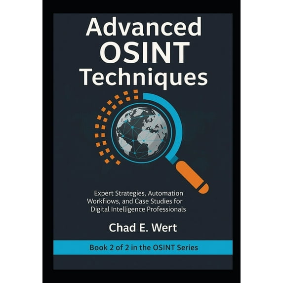 Osint Mastery: From Fundamentals to Adva Advanced OSINT Techniques ...