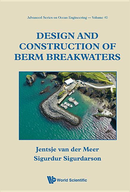 Advanced Ocean Engineering: Design and Construction of Berm Breakwaters ...