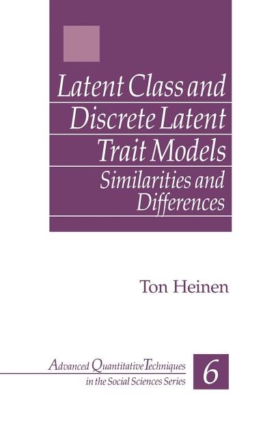 Advanced Quantitative Techniques in the Latent Class and Discrete Latent Trait Models ...