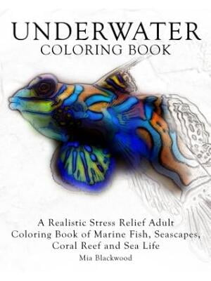 Advanced Realistic Coloring Books: Underwater Coloring Book: A ...