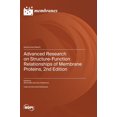Advanced Research on Structure-Function Relationships of Membrane ...