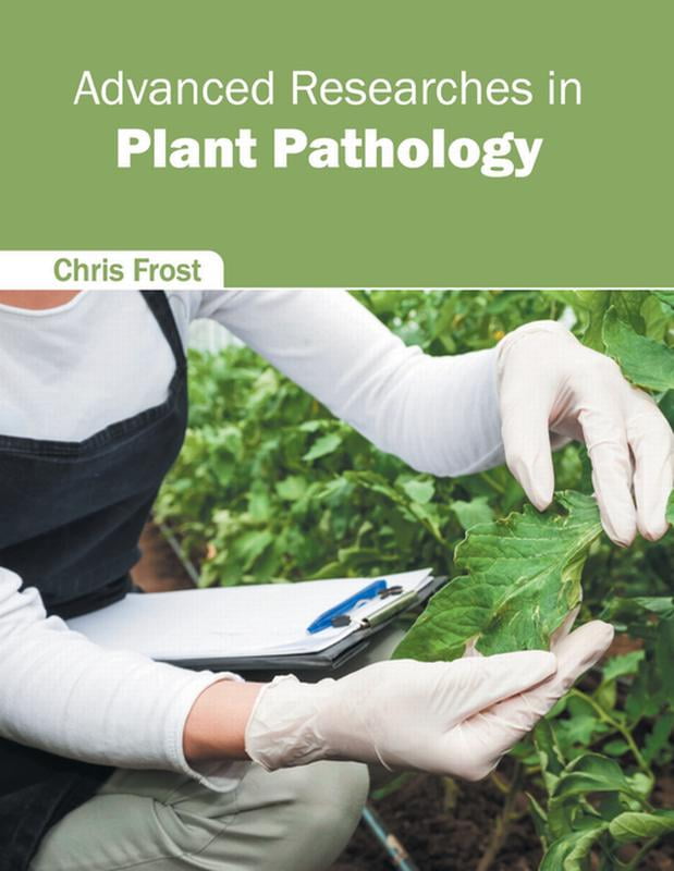 Advanced Researches in Plant Pathology, (Hardcover) - Walmart.com