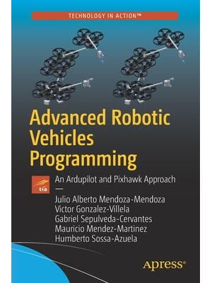 Advanced Robotic Vehicles Programming: An Ardupilot and Pixhawk ...