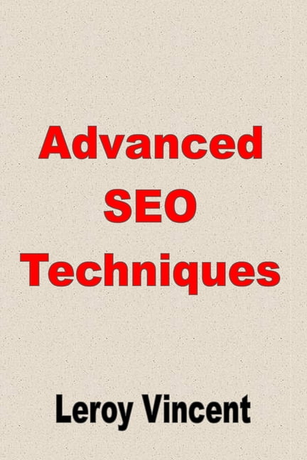Advanced SEO Techniques (Paperback) - Walmart.com