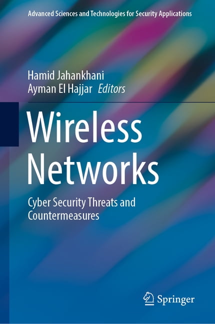 Advanced Sciences and Technologies for S Wireless Networks: Cyber Security Threats and ...
