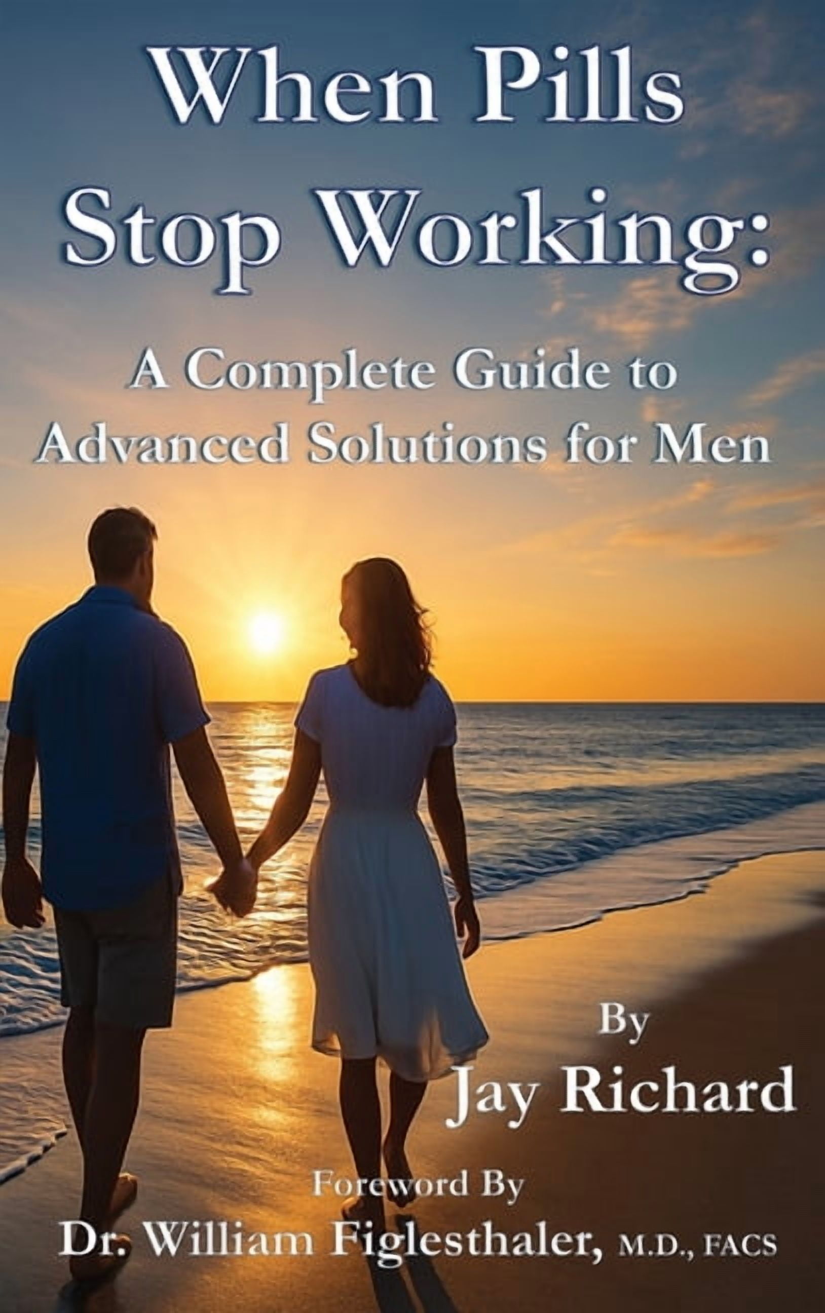 Advanced Solutions for Men When Pills Stop Working: A Complete Guide To ...