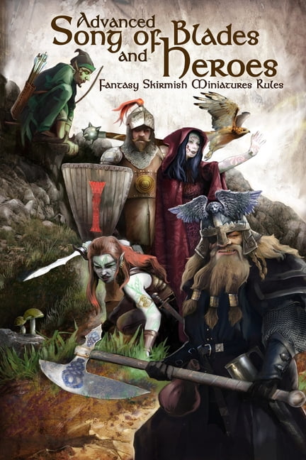 Advanced Song of Blades and Heroes: Advanced Song of Blades and Heroes ...