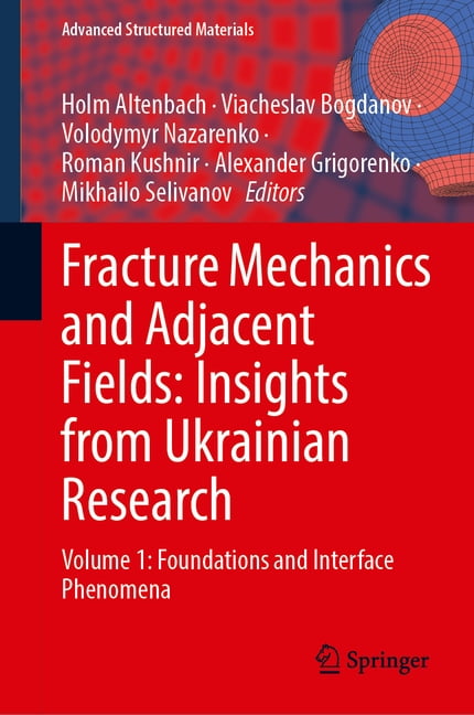 Advanced Structured Materials Fracture Mechanics and Adjacent Fields ...