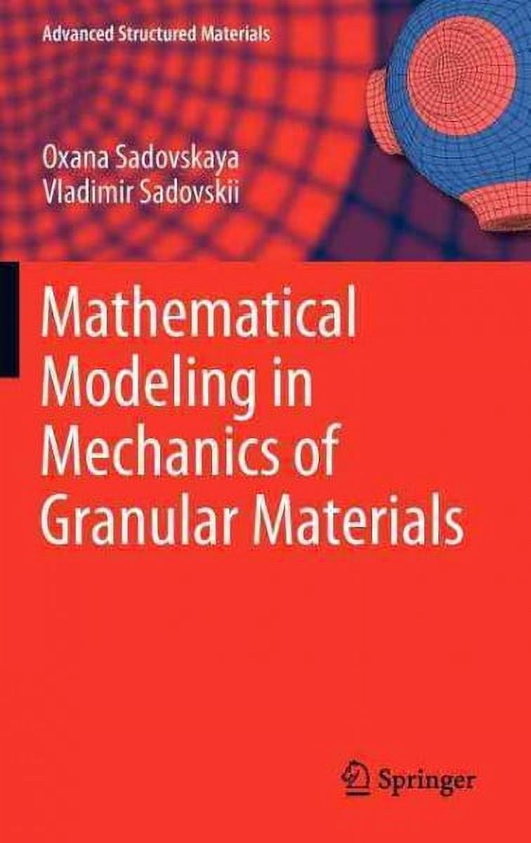 Advanced Structured Materials: Mathematical Modeling in Mechanics of Granular Materials ...