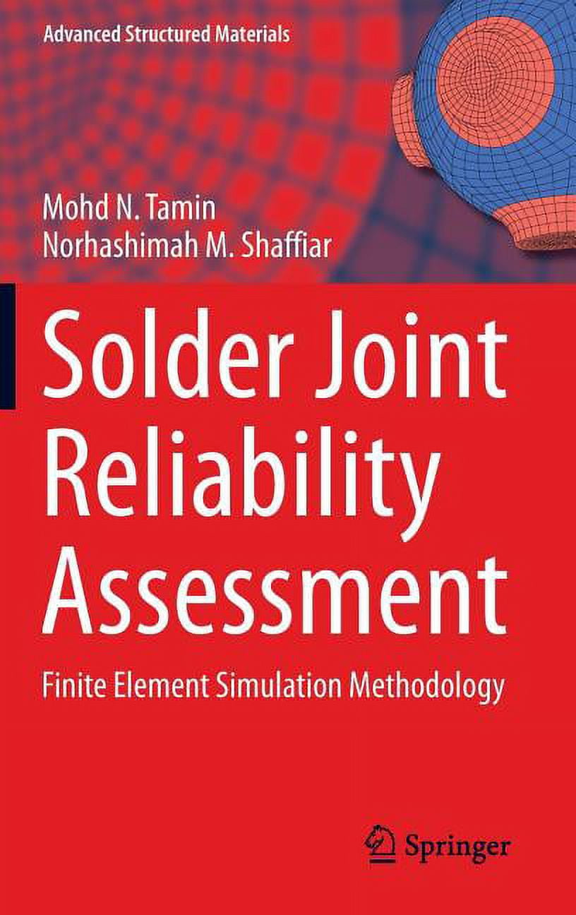 Advanced Structured Materials Solder Joint Reliability Assessment: Finite Element Simulation ...