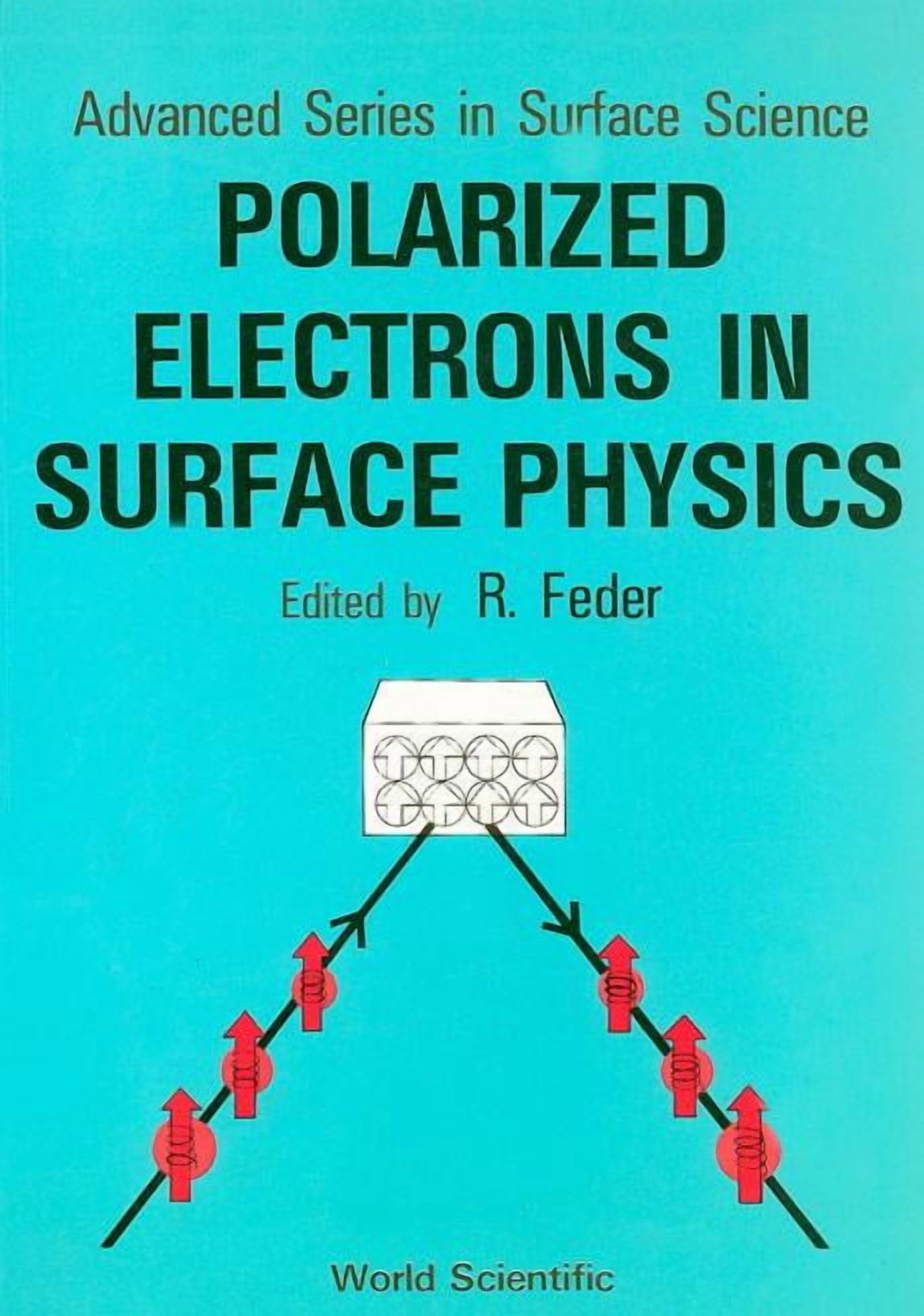 Advanced Surface Science Polarized Electrons in Surface... (V1), Book 1 ...