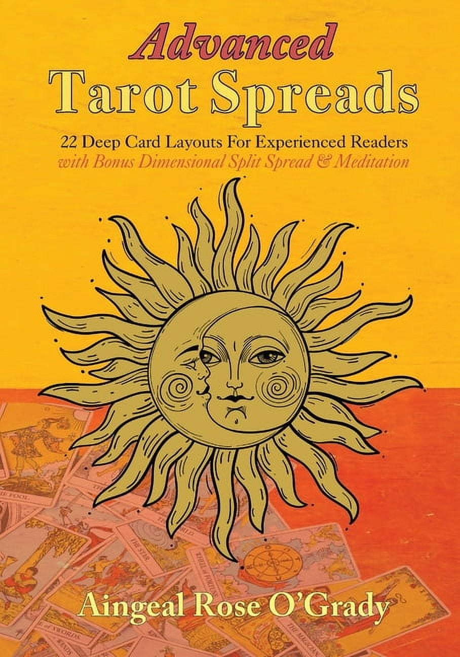 Advanced Tarot Spreads: 22 Deep Card Layouts for Experienced Readers ...