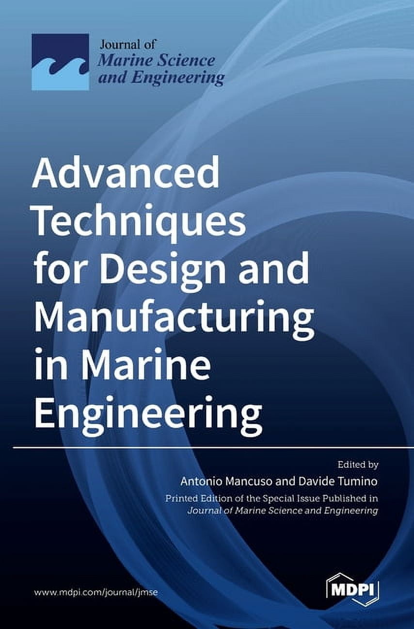Advanced Techniques for Design and Manufacturing in Marine Engineering ...
