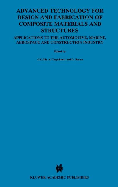 Advanced Technology for Design and Fabrication of Composite Materials and Structures ...