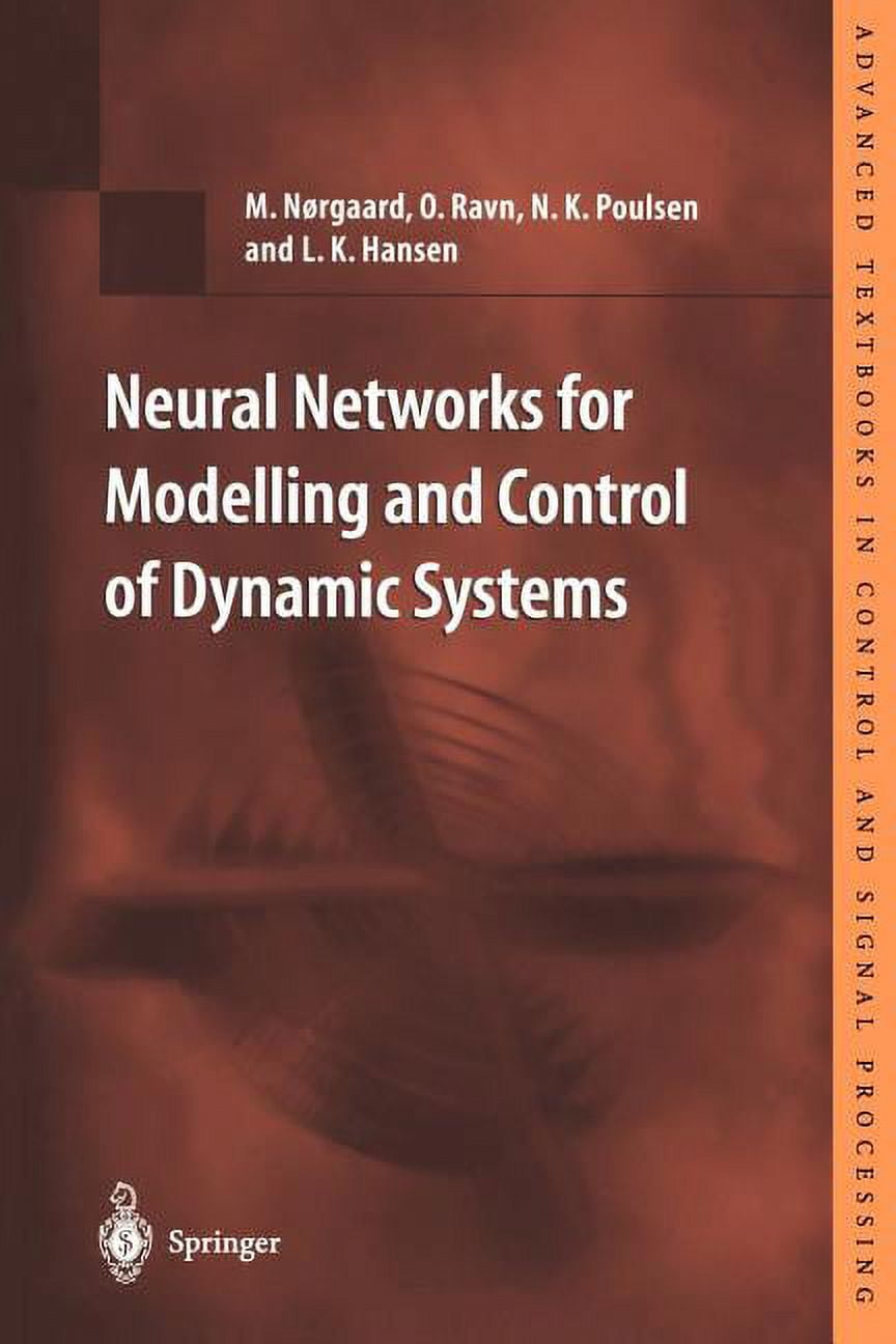 Advanced Textbooks in Control and Signal Processing: Neural Networks for Modelling and Control ...