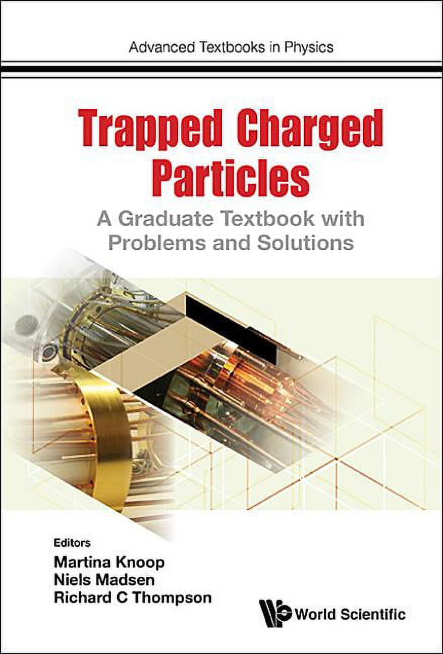 Advanced Textbooks in Physics Trapped Charged Particles, Book 0 ...
