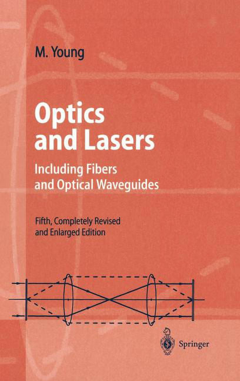 Advanced Texts in Physics Optics and Lasers: Including Fibers and ...