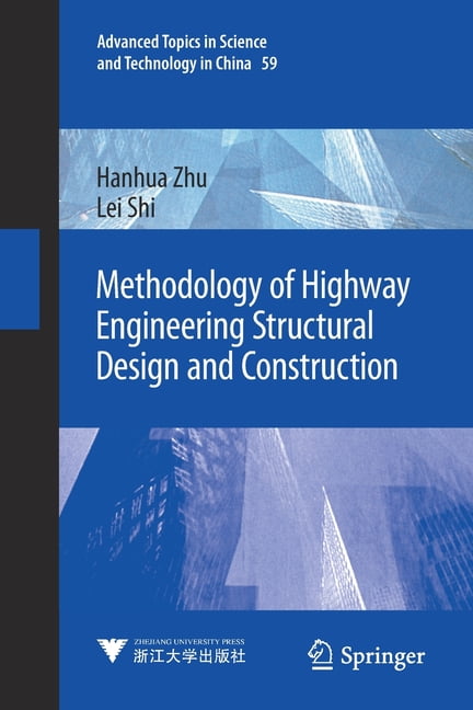 Advanced Topics in Science and Technology in China: Methodology of Highway Engineering ...