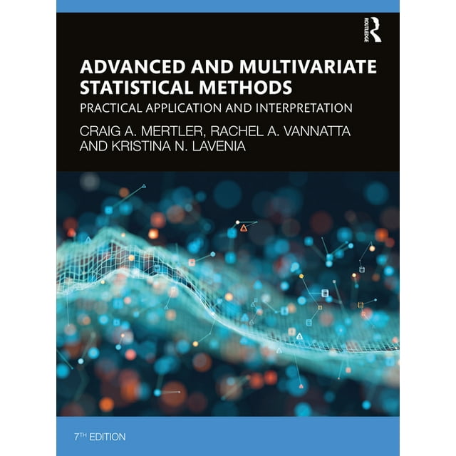 Advanced And Multivariate Statistical Methods Practical Application
