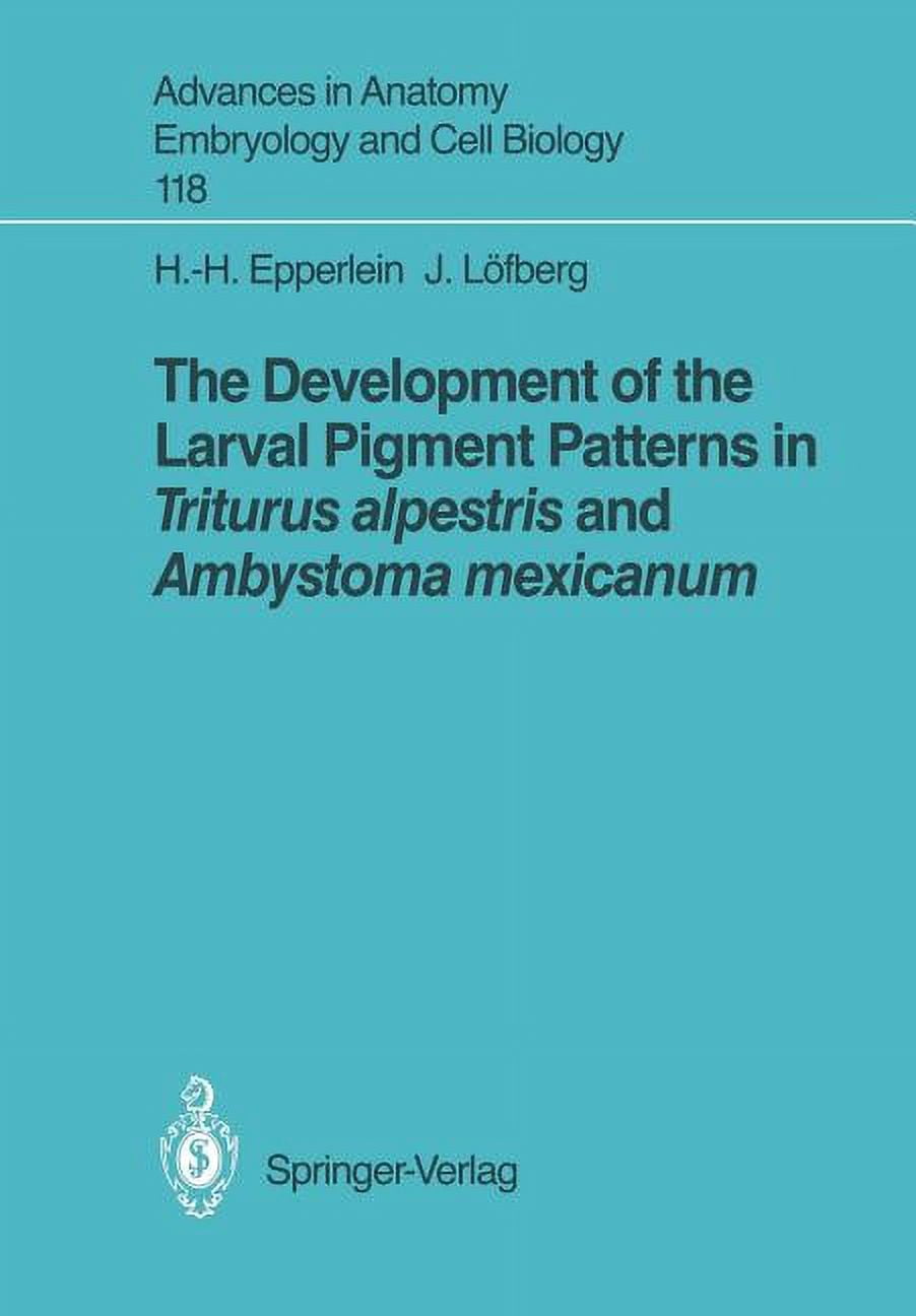 Advances in Anatomy, Embryology and Cell The Development of the Larval ...