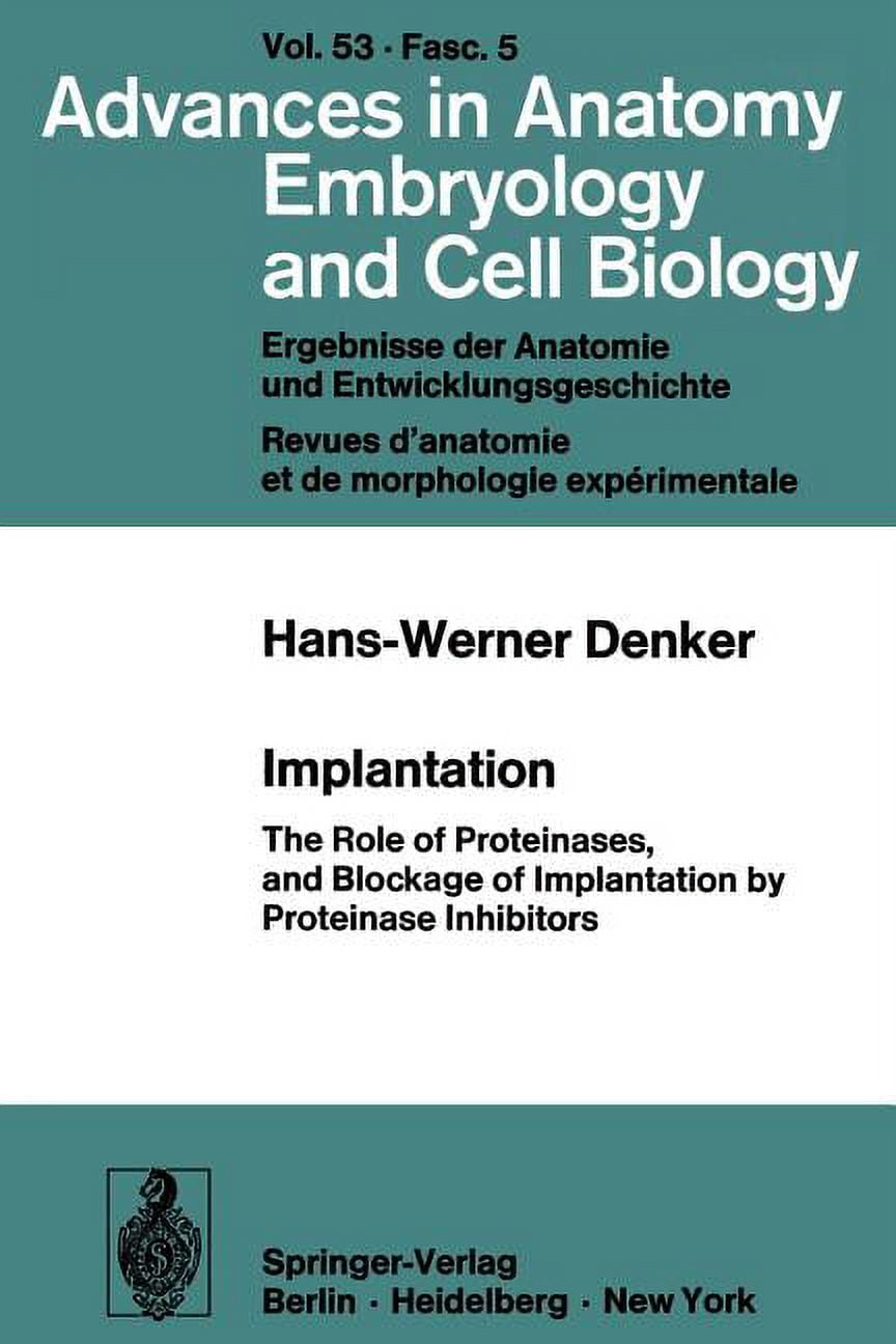 Advances in Anatomy, Embryology and Cell Biology: Implantation: The ...