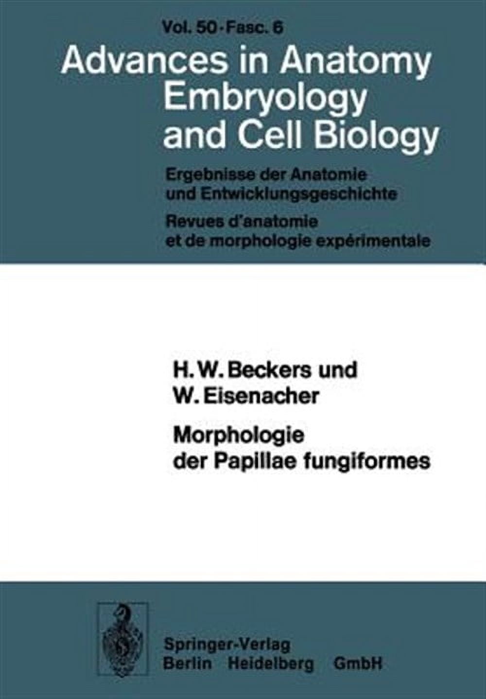 Advances in Anatomy, Embryology and Cell Biology: Morphologie Der ...