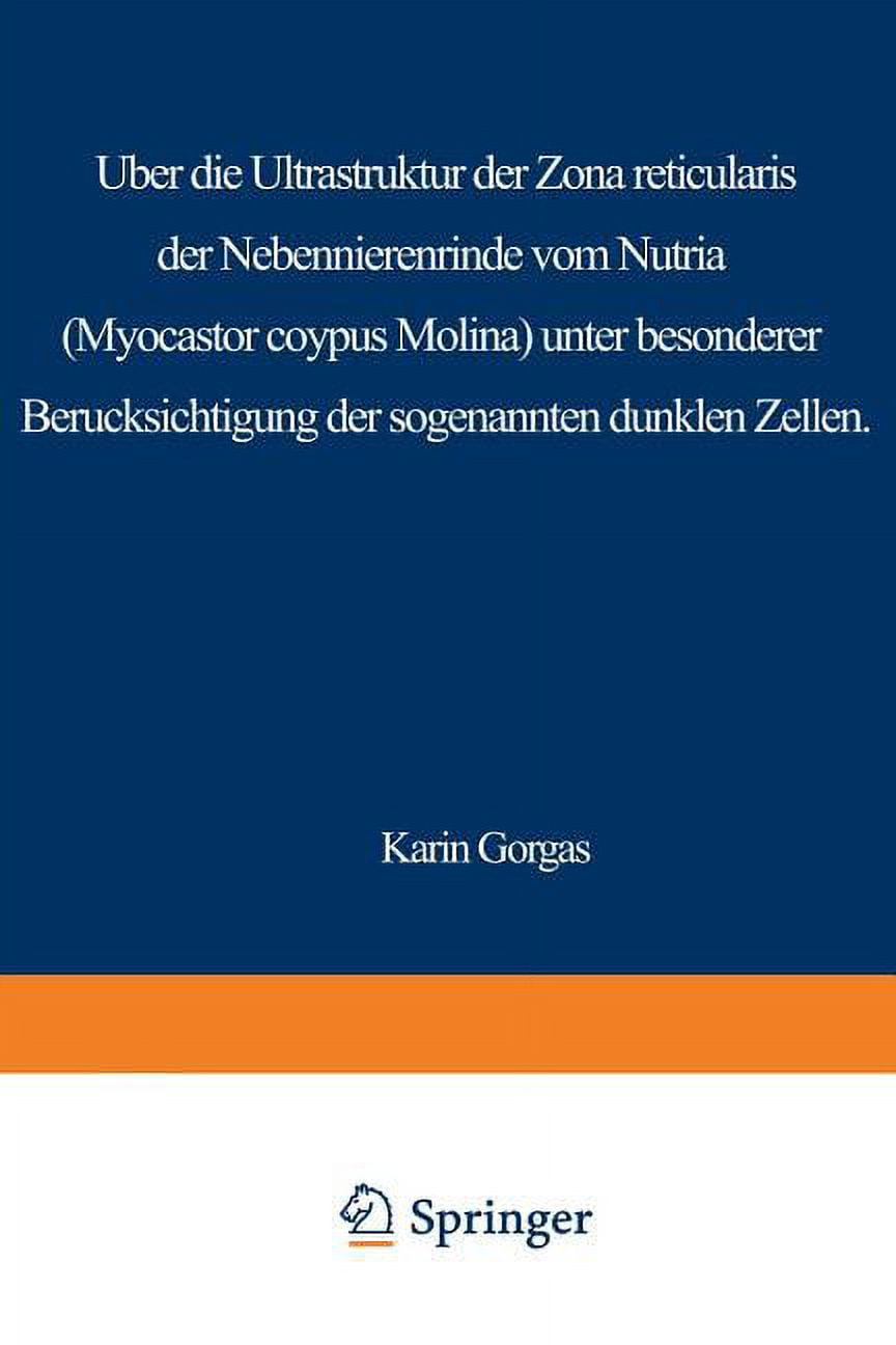 Advances in Anatomy, Embryology and Cell Ã ber Die Ultrastruktur Der Zona Reticularis Der ...