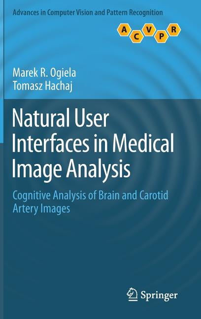 Advances in Computer Vision and Pattern Recognition: Natural User Interfaces in Medical Image ...
