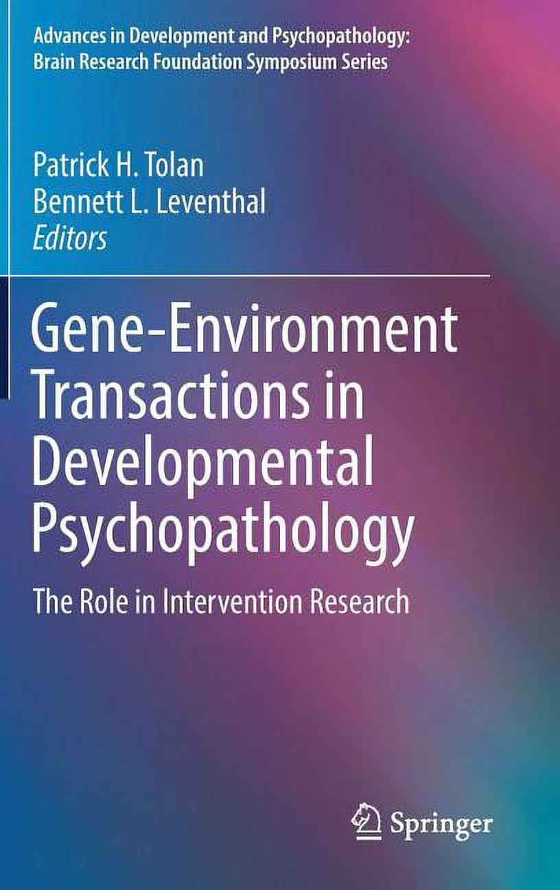 Advances in Development and Psychopathol Gene-Environment Transactions ...